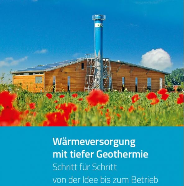 Leitfaden zur kommunalen Wärmeversorgung mit Tiefer Geothermie Leitfaden zur kommunalen Wärmeversorgung mit Tiefer Geothermie