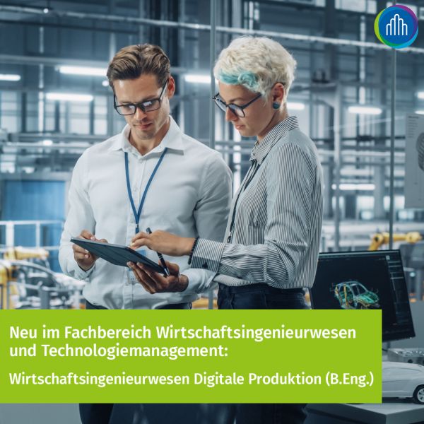 Neuer Fernstudiengang Wirtschaftsingenieurwesen Digitale Produktion (B ...